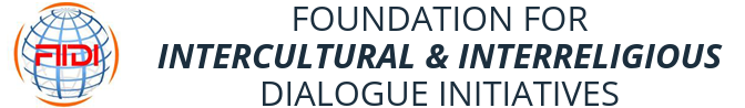 Foundation for Intercultural and Interreligious Dialogue Initiatives ...